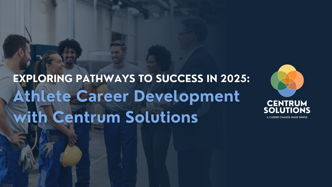 Navigating New Horizons in 2025: Athlete Career Transitions with Centrum Solutions – Centrum ...